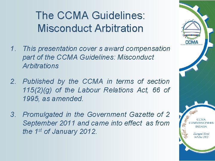 ARBITRATION GUIDELINES DETERMINING COMPENSATION The CCMA Guidelines ...