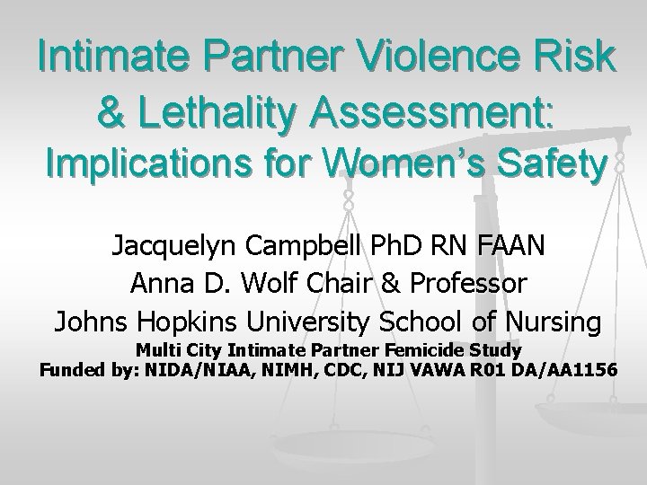Intimate Partner Violence Risk Lethality Assessment Implications for