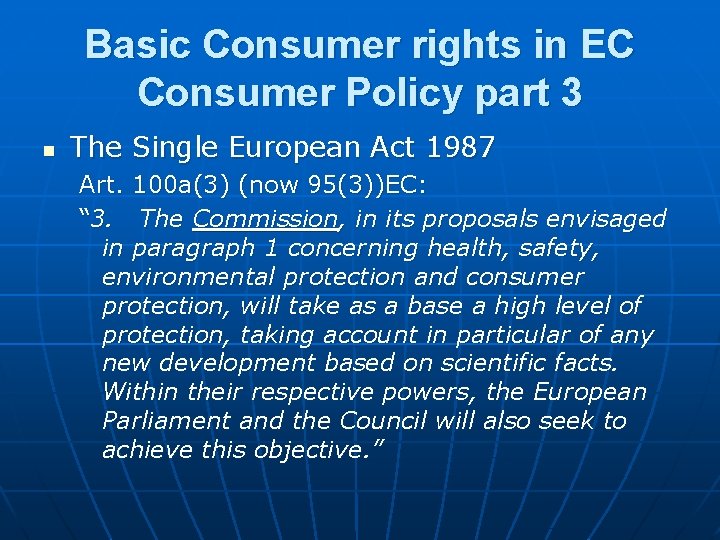 Basic consumer rights and fundamental rights Jules Stuyck