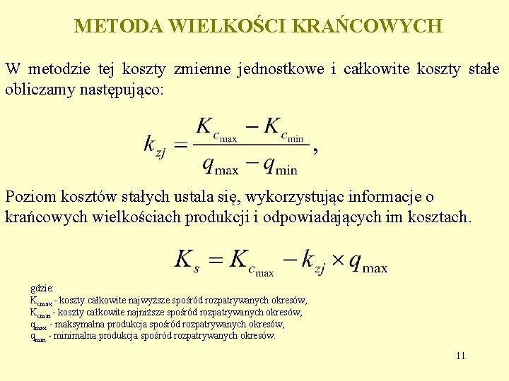 METODY WYODRBNIANIA KOSZTW STAYCH I ZMIENNYCH 1 Koszty
