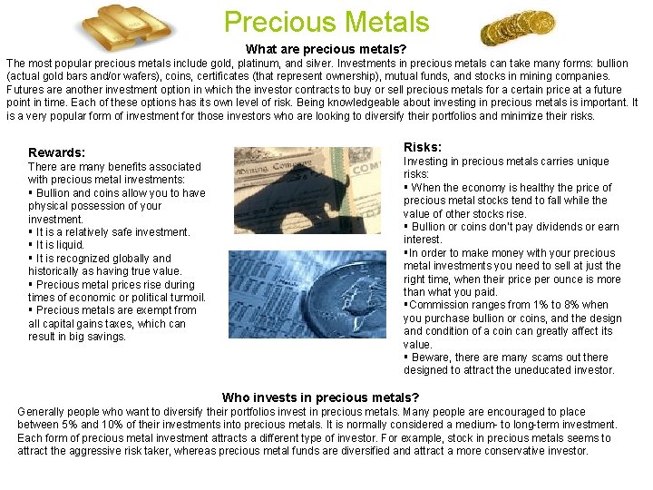 Precious Metals What are precious metals The most