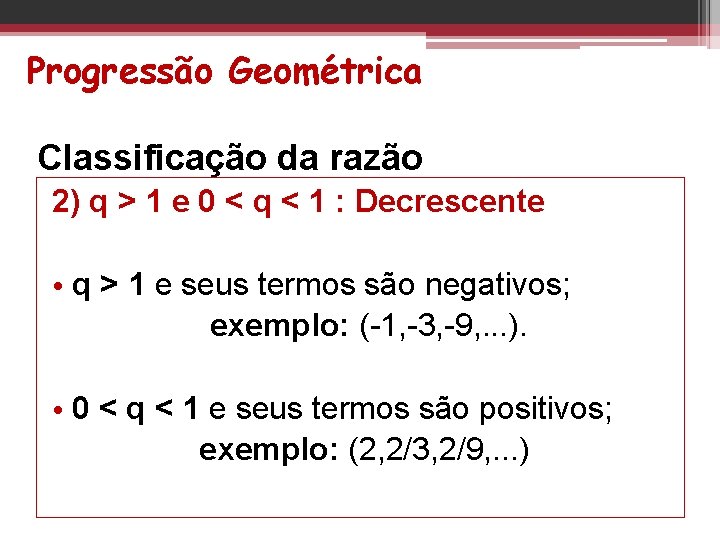 MATEMTICA Progresso Geomtrica Prof Kaline Souza Progresso Geomtrica