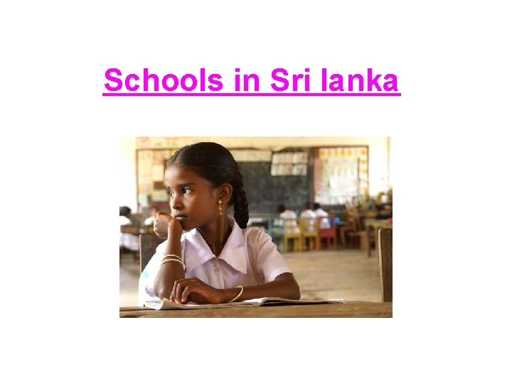 Schools in Sri lanka Basic information Sri Lankas
