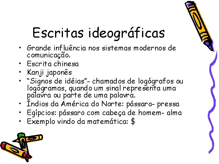 O aparecimento da escrita e seus possveis suportes