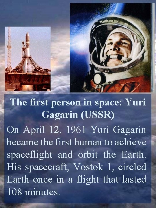 The first person in space Yuri Gagarin USSR