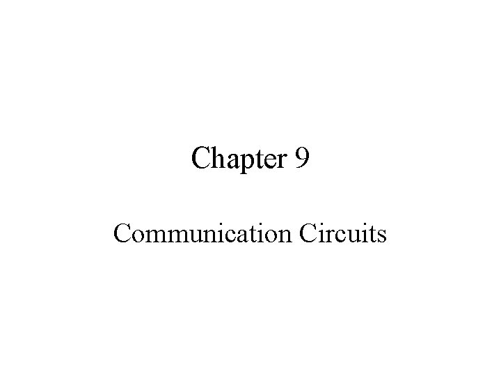 Chapter 9 Communication Circuits Agenda Definition Types Media