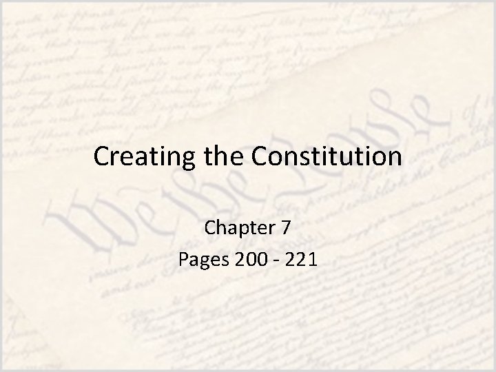Creating the Constitution Chapter 7 Pages 200 221