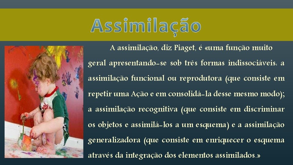 Neste trabalho vamos abordar Jean Piaget falar da