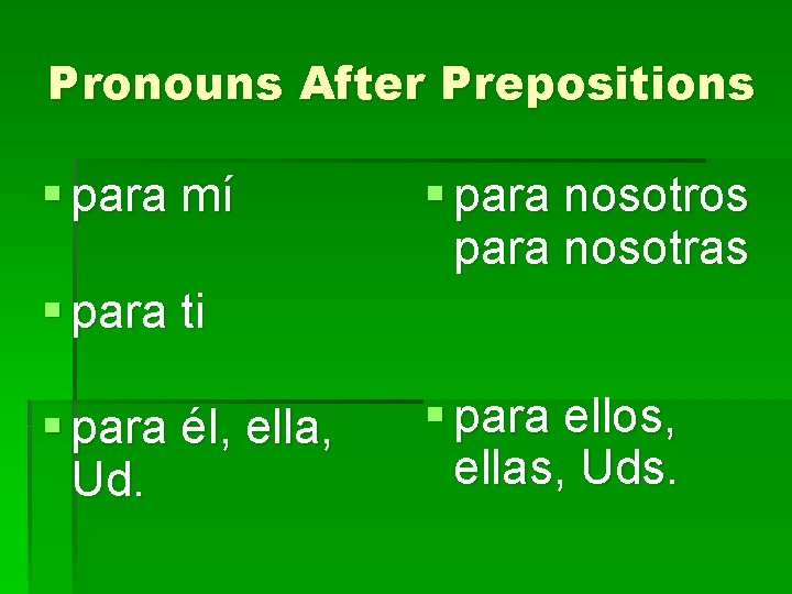 Pronouns After Prepositions Page 154 Avancemos 2 Pronouns