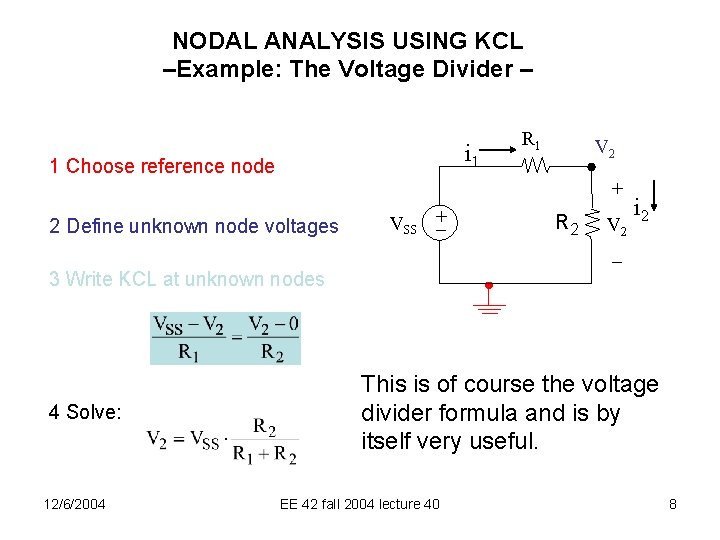 Lecture 40 Review of circuit concepts This week
