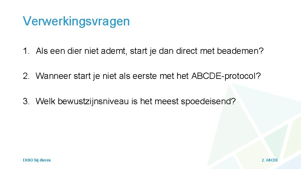 Module EHBO bij dieren Hoofdstuk 2 ABCDE 2