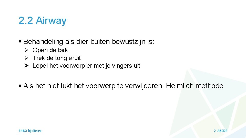 Module EHBO bij dieren Hoofdstuk 2 ABCDE 2