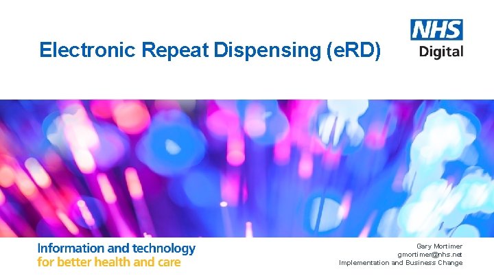 Electronic Repeat Dispensing e RD Gary Mortimer gmortimernhs