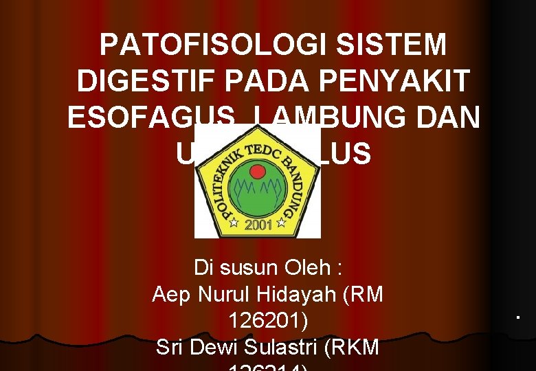 PATOFISOLOGI SISTEM DIGESTIF PADA PENYAKIT ESOFAGUS LAMBUNG DAN