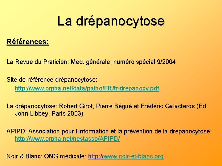 La drpanocytose Chez lenfant La drpanocytose Maladie gntique
