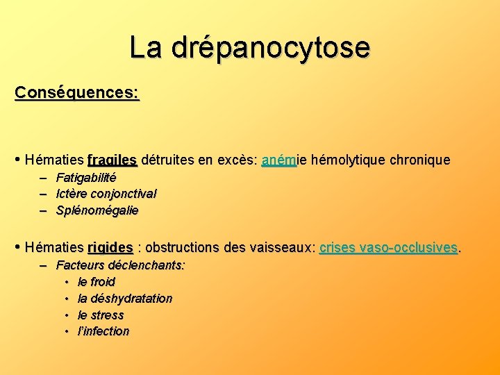 La drpanocytose Chez lenfant La drpanocytose Maladie gntique