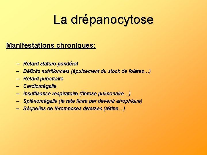 La drpanocytose Chez lenfant La drpanocytose Maladie gntique