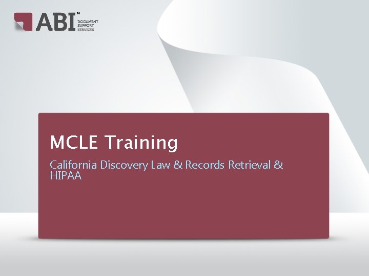 TM MCLE Training California Discovery Law Records Retrieval