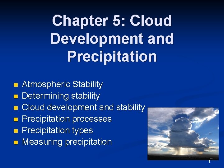 Chapter 5 Cloud Development and Precipitation n n