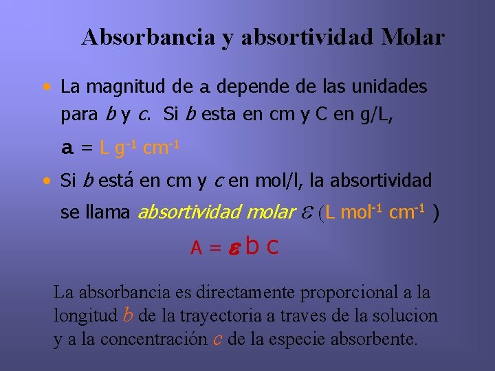 ESPECTROSCOPIA DE ABSORCION MOLECULAR UVVIS Ley de Beer