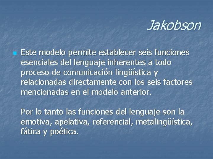 Modelos de comunicacin humana Bhler K Jakobson R