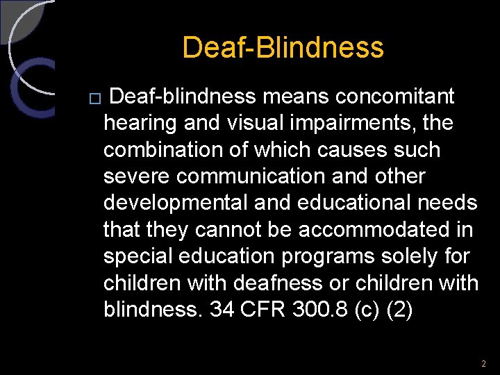 Communication for Children who are Deaf blind An