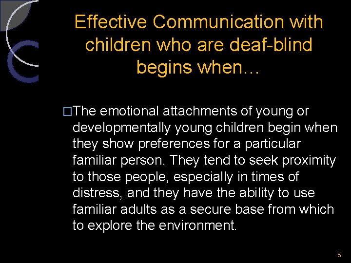 Communication for Children who are Deaf blind An