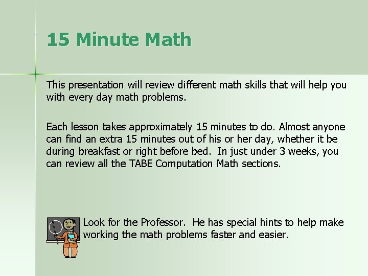 15 Minute Math This presentation will review different