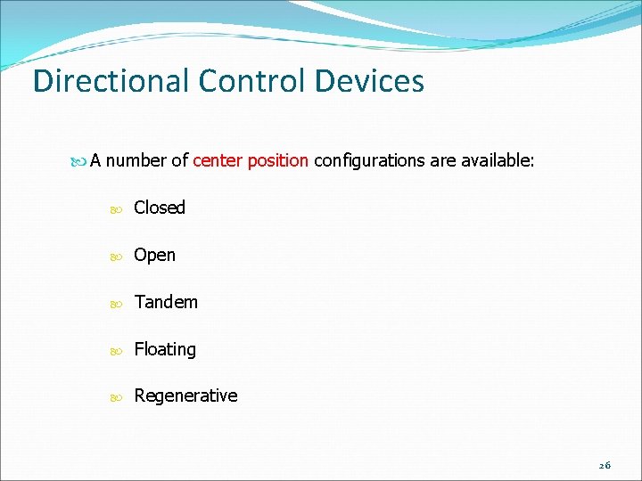 HYDRAULICS PNEUMATICS Directional Control Valves Presented by Dr