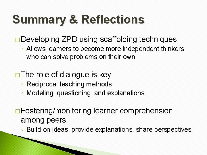 The Role of Dialogue in Providing Scaffolded Instruction