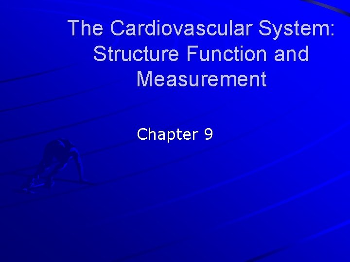 The Cardiovascular System Structure Function and Measurement Chapter