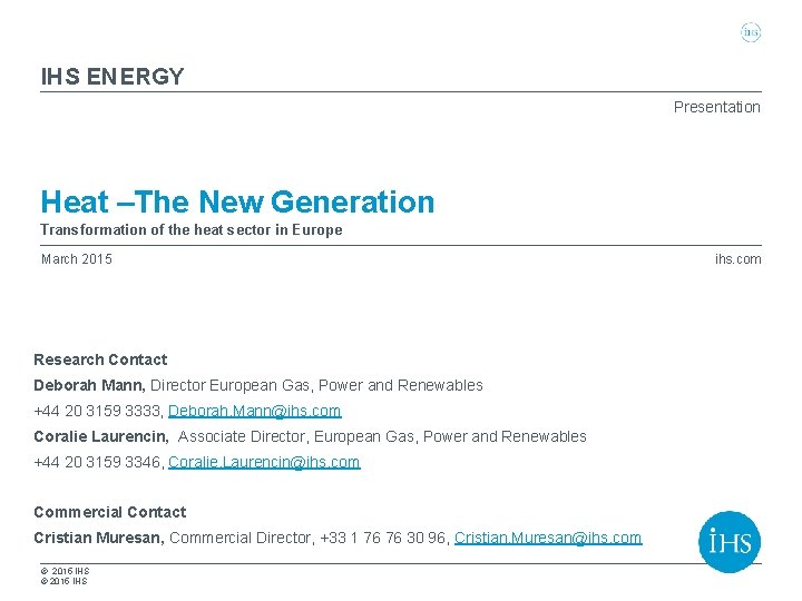 IHS ENERGY Presentation Heat The New Generation Transformation