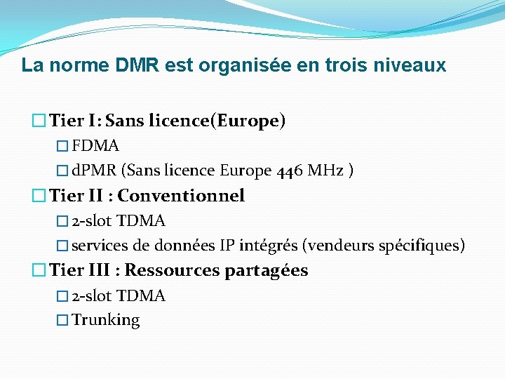 DMR UN NOUVEAU MODE NUMERIQUE POUR LES RADIOAMATEURS