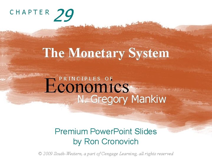 CHAPTER 29 The Monetary System Economics N Gregory