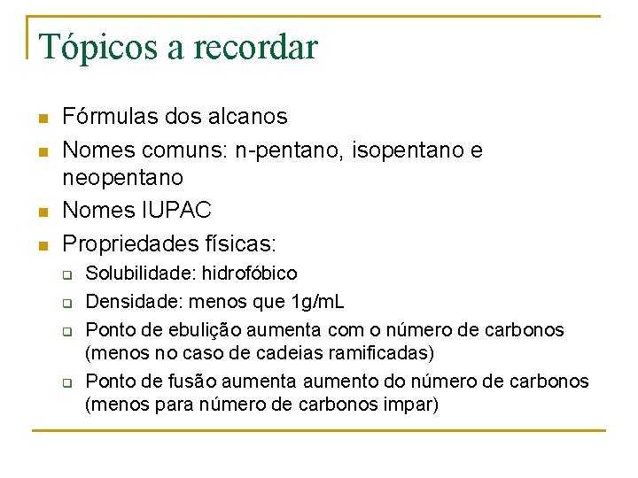 Estrutura e Estereoqumica dos Alcanos Tpicos a recordar