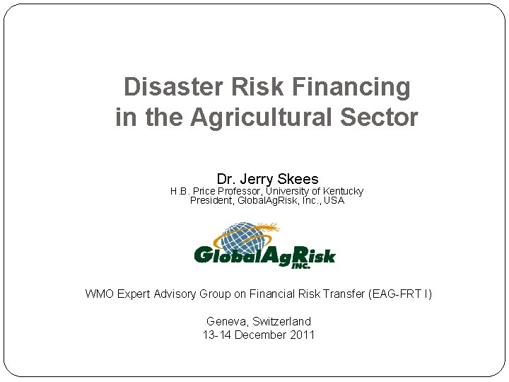 Disaster Risk Financing in the Agricultural Sector Dr