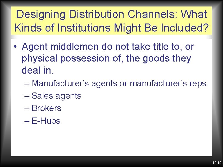 Chapter 12 Distribution Channel Decisions Mc GrawHillIrwin Copyright
