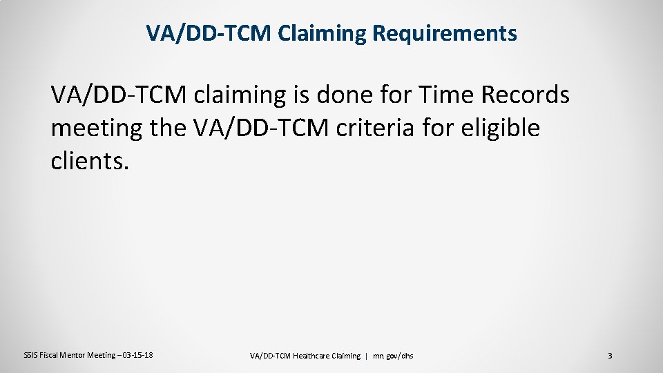 VADDTCM Healthcare Claiming Shawna Meyers State Program Administrator