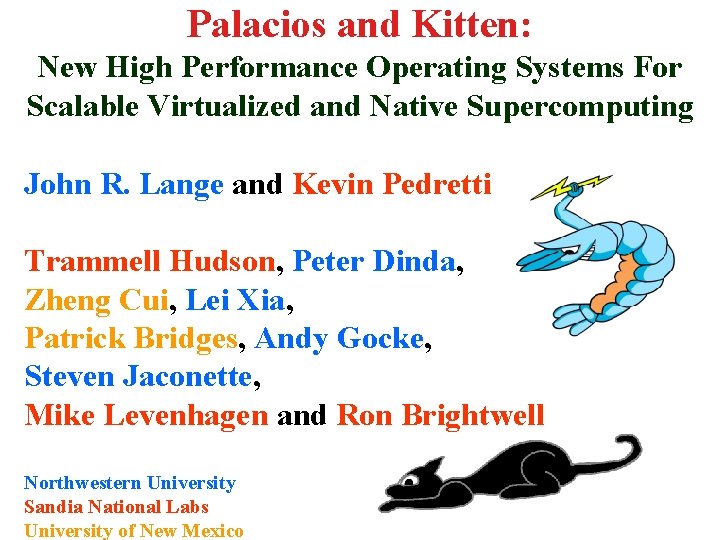 Palacios and Kitten New High Performance Operating Systems