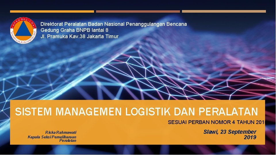Direktorat Peralatan Badan Nasional Penanggulangan Bencana Gedung Graha