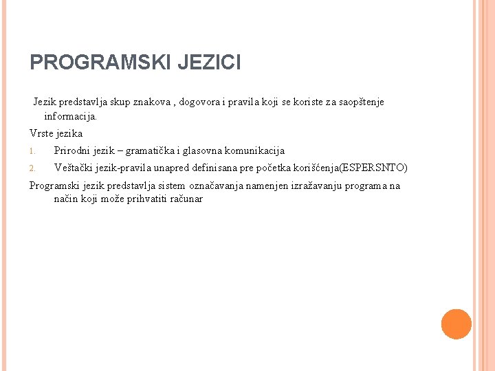 PROGRAMSKI JEZICI ISTORIJSKI RAZVOJ PODELA I OSOBINE POJAM