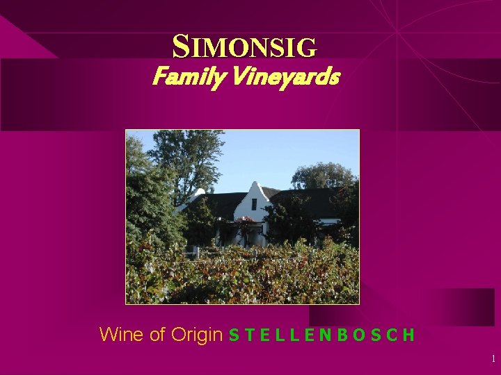 SIMONSIG Family Vineyards Wine of Origin S T