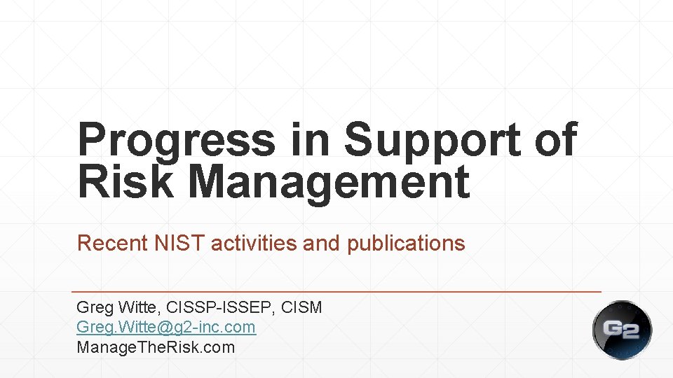 Progress in Support of Risk Management Recent NIST