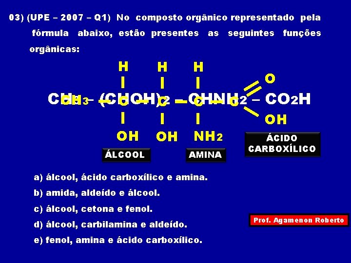 o conjunto de compostos que apresentam propriedades QUMICAS