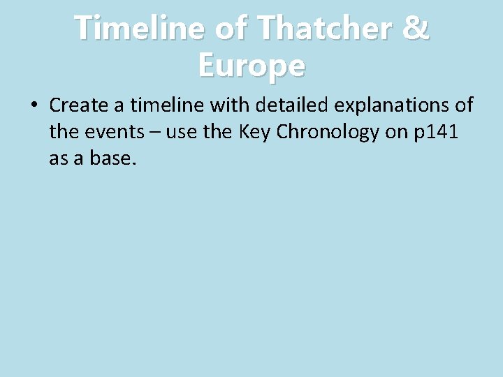 What was Thatchers stance on Europe Learning objectives