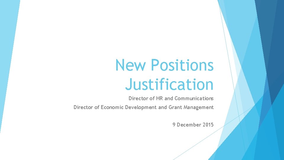 New Positions Justification Director of HR and Communications