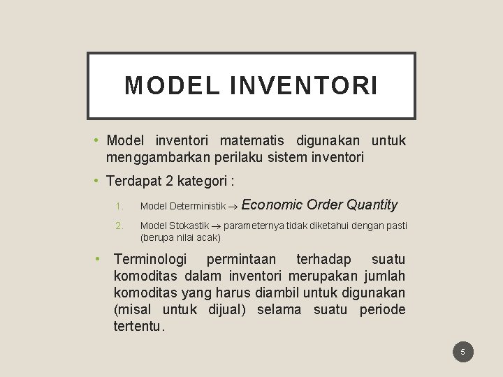 MODEL SIMULASI SISTEM INVENTORY Mata Kuliah Pemodelan Simulasi