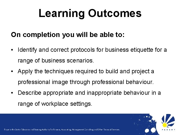 WELCOME TO Essential Office Etiquette 2012 Learning Outcomes