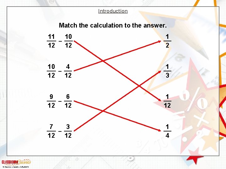 Introduction Match the calculation to the answer Classroom