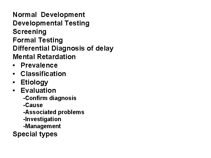 APPROACH TO DEVELOPMENTAL DELAY PROF RASHMI KUMAR DEPARTMENT